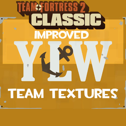 Improved YLW Team Textures [Obsolete] Mod for Team Fortress 2 Classic ...