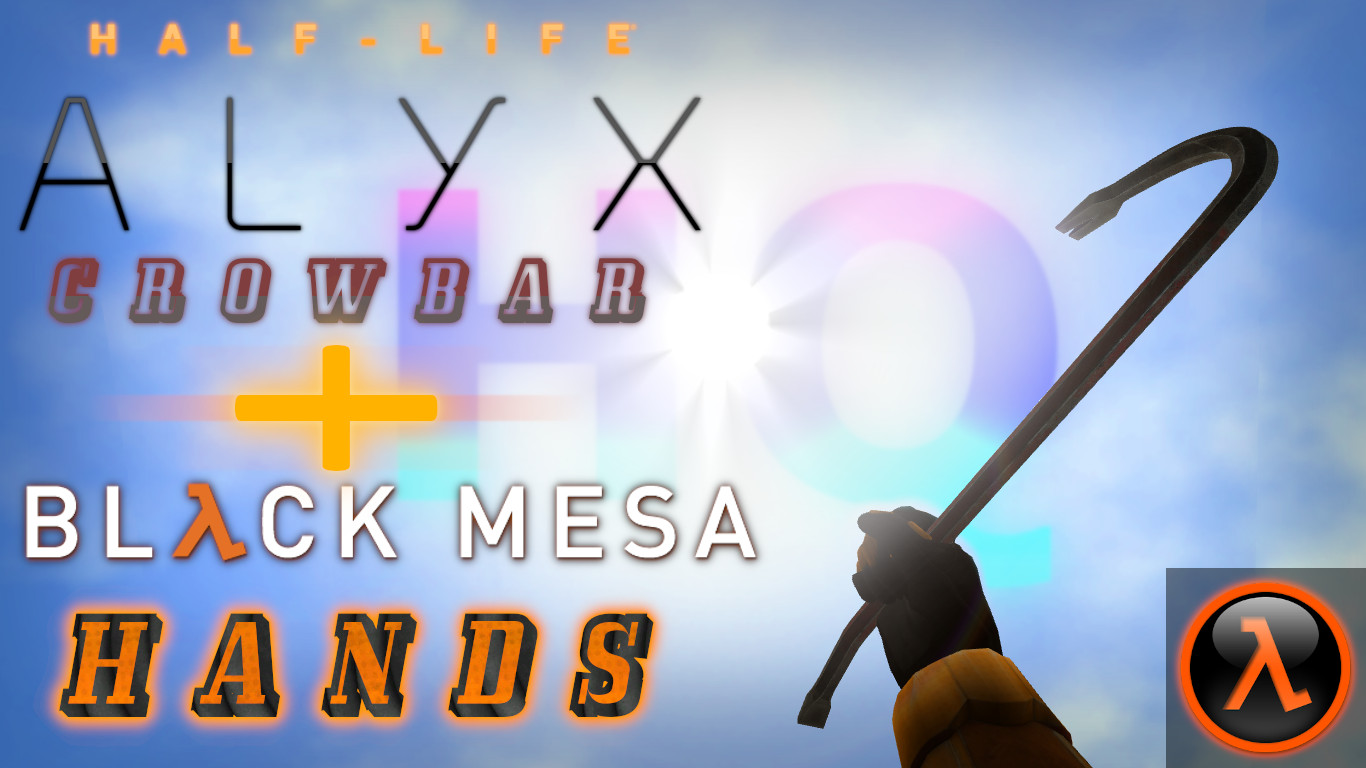 HL:Alyx Crowbar+BMS Hands [HQ] (For HL1) [Half-Life] [Mods]