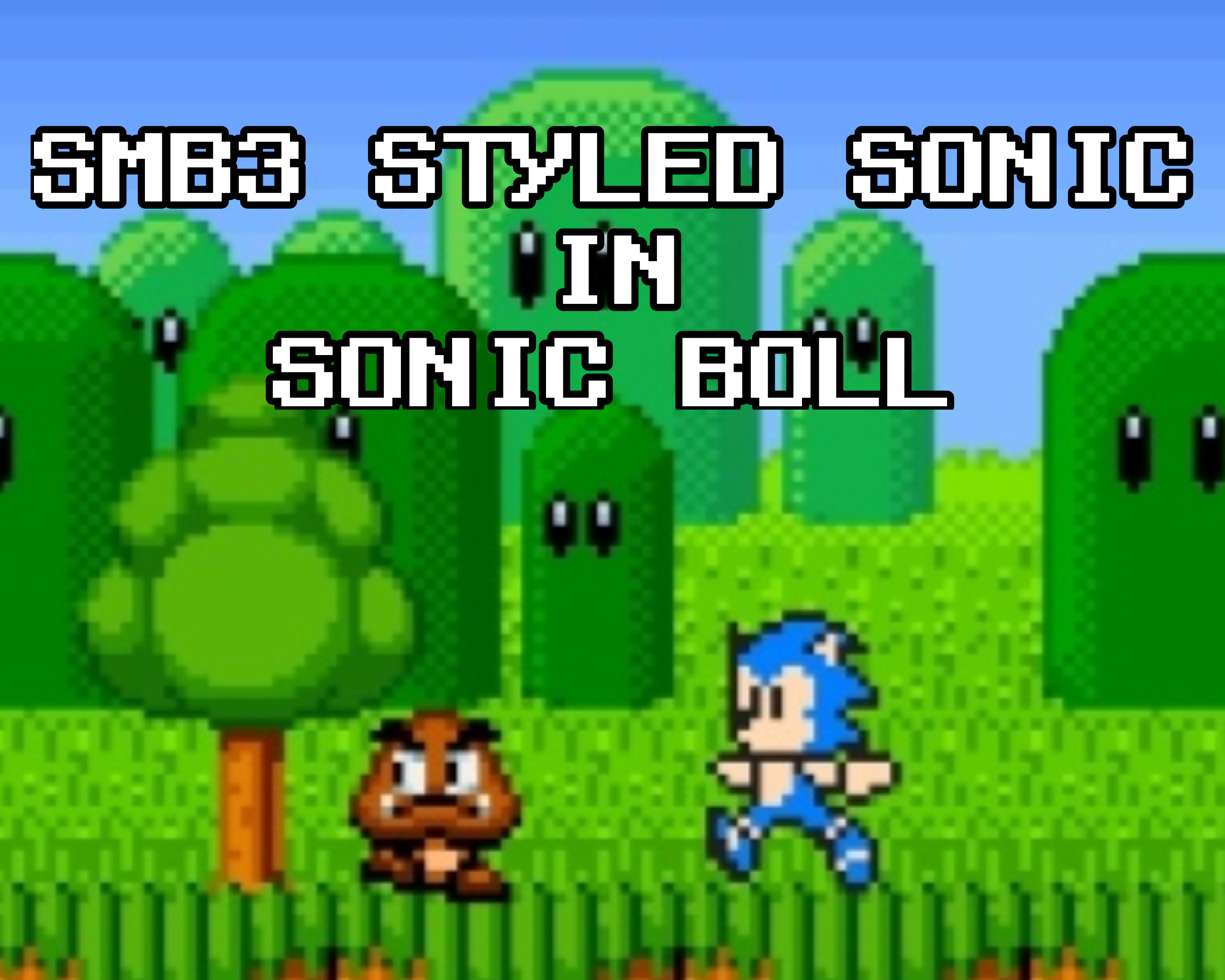 SMB3 STYLED SONIC IN SONIC BOLL (Over Sonic) Mod for Boll Deluxe | BDX Mods