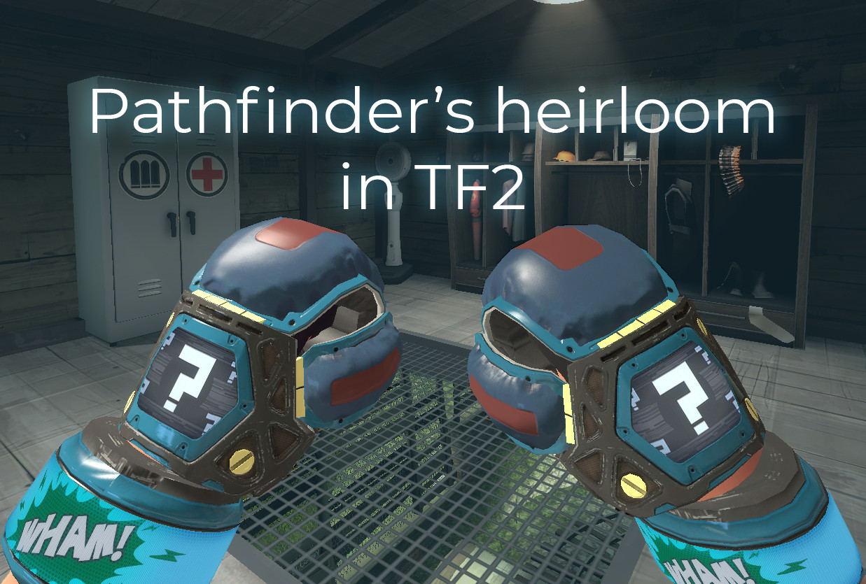 Heirloom of Pathfinder from Apex Legends Mod for Team Fortress 2 | TF2 Mods