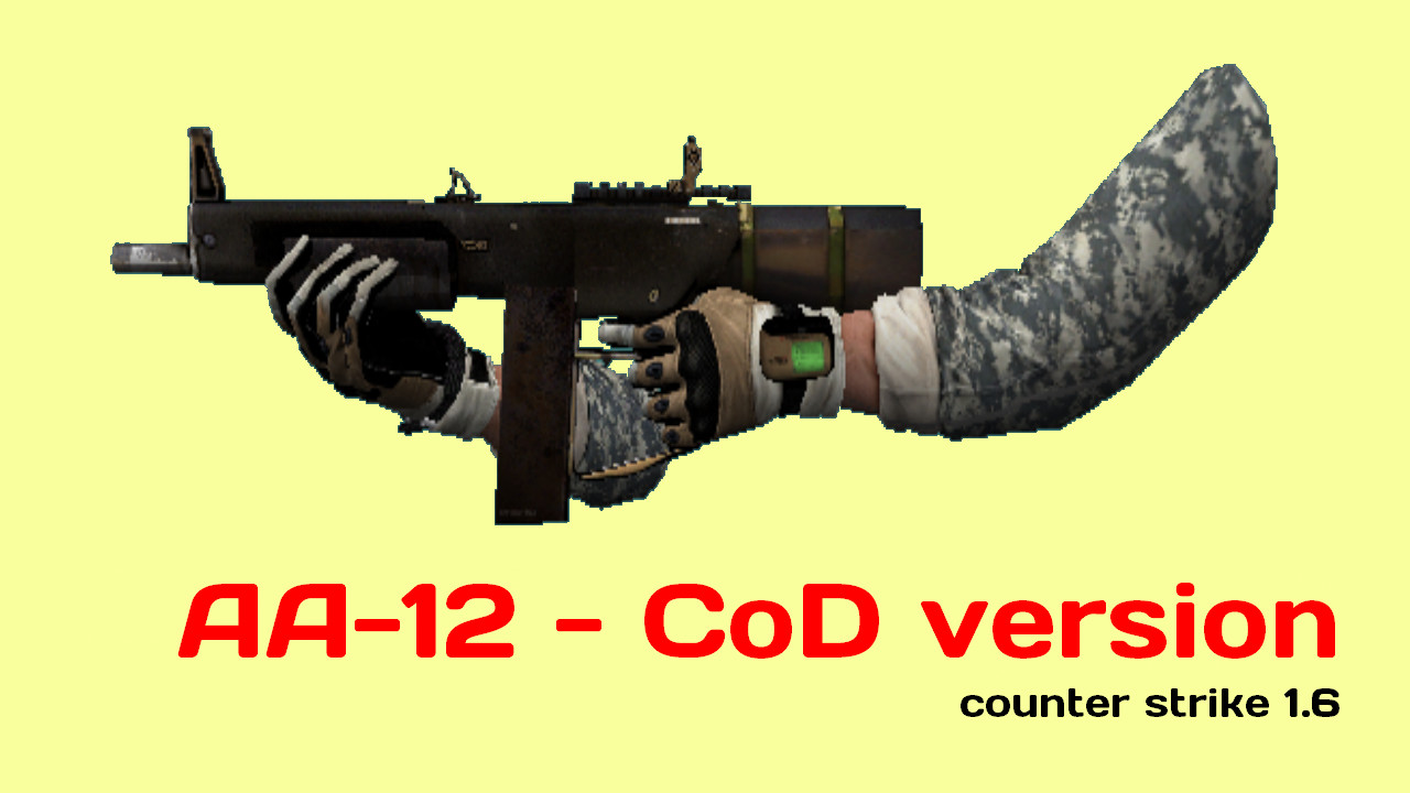 AA_12_CoD_version Mod for Counter-Strike 1.6 | CS1.6 Mods