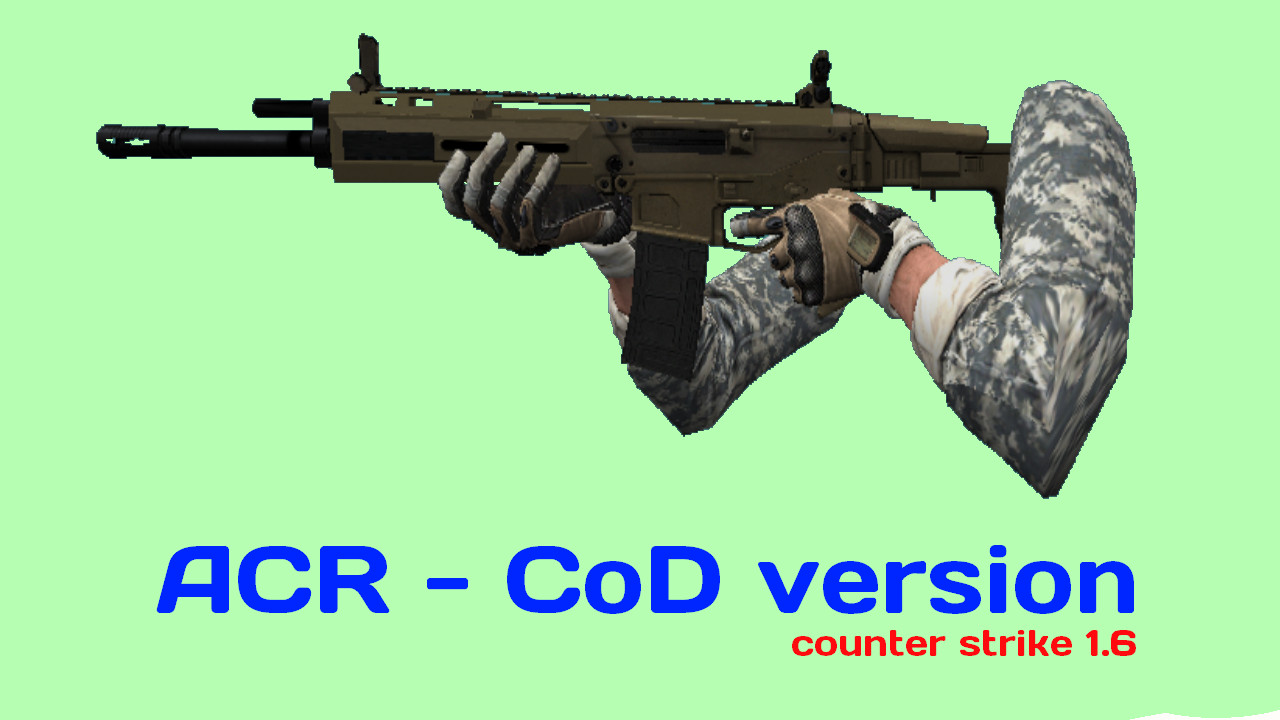 ACR_CoD_version Mod for Counter-Strike 1.6 | CS1.6 Mods