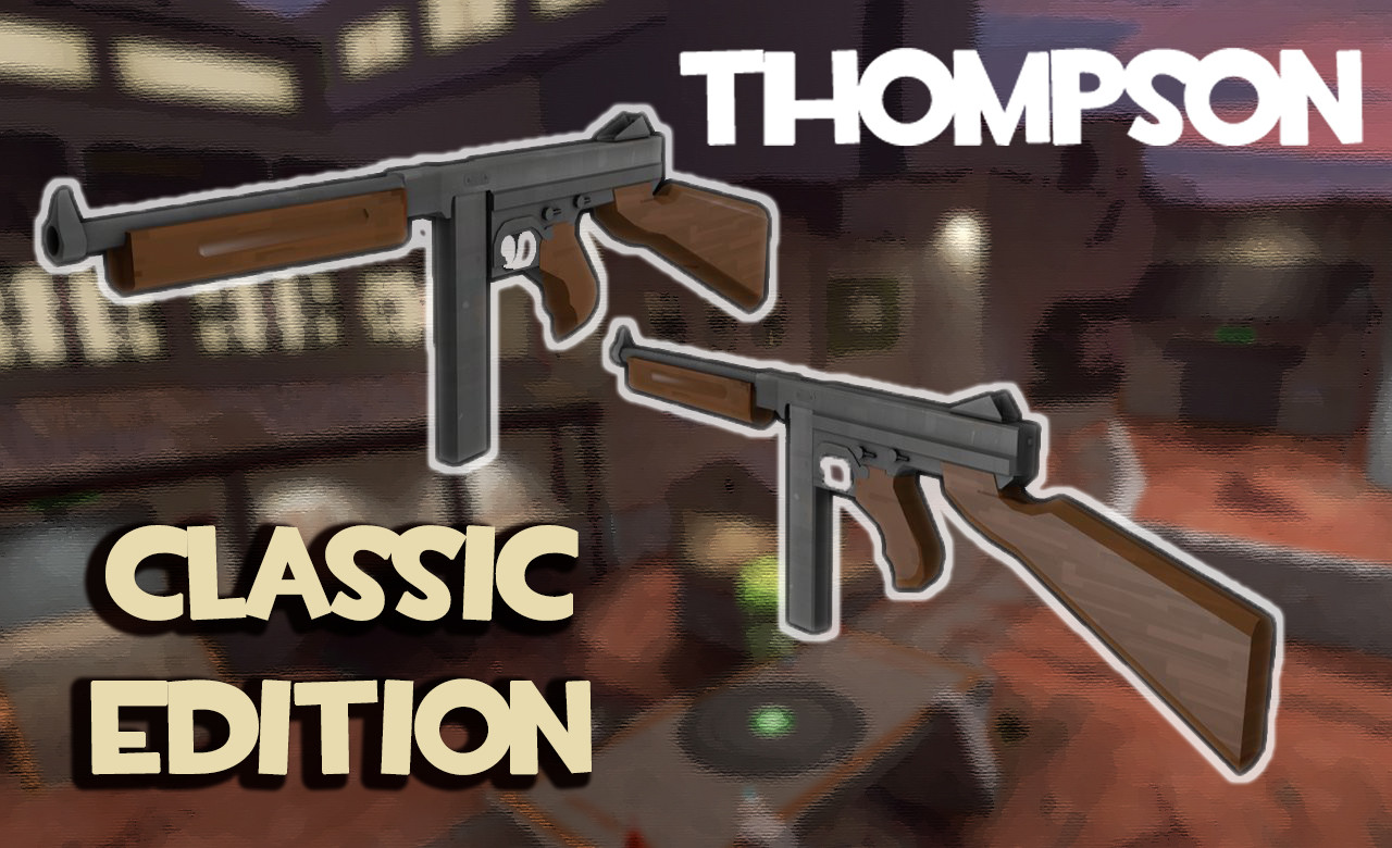 Thompson (Classic Edition) Mod for Team Fortress 2 Classic | TF2Classic ...