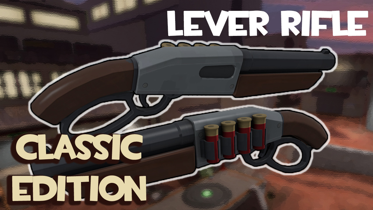 Lever Rifle (Classic Edition) Mod for Team Fortress 2 Classified ...