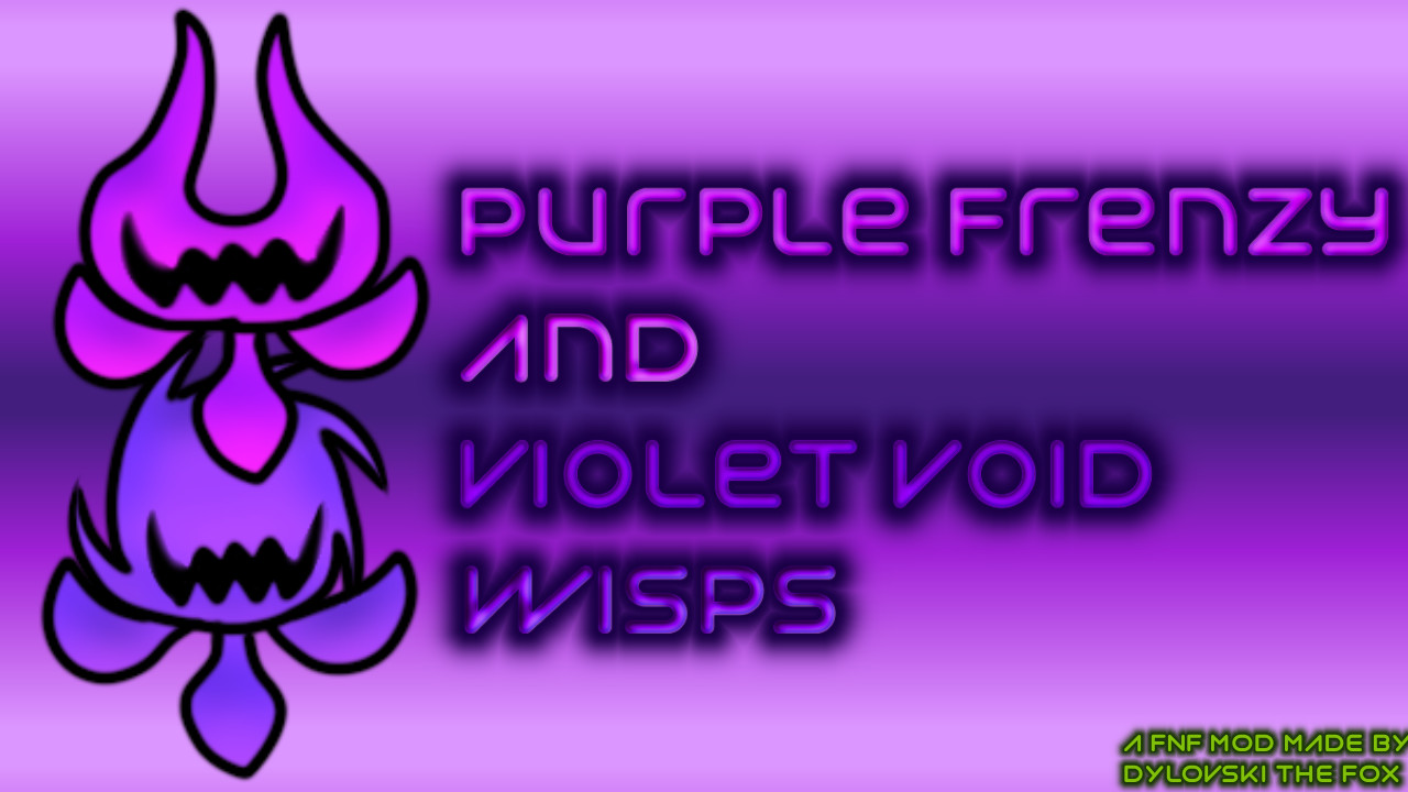 Purple Frenzy and Violet Void Wisps [Friday Night Funkin'] [Mods]