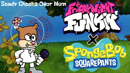 Sandy Cheeks Over Mom Mod for Friday Night Funkin' | FNF Mods