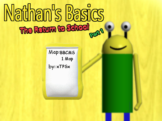Nathan's Basics: The Return to School Part 1 Mod for Baldi's Basics ...