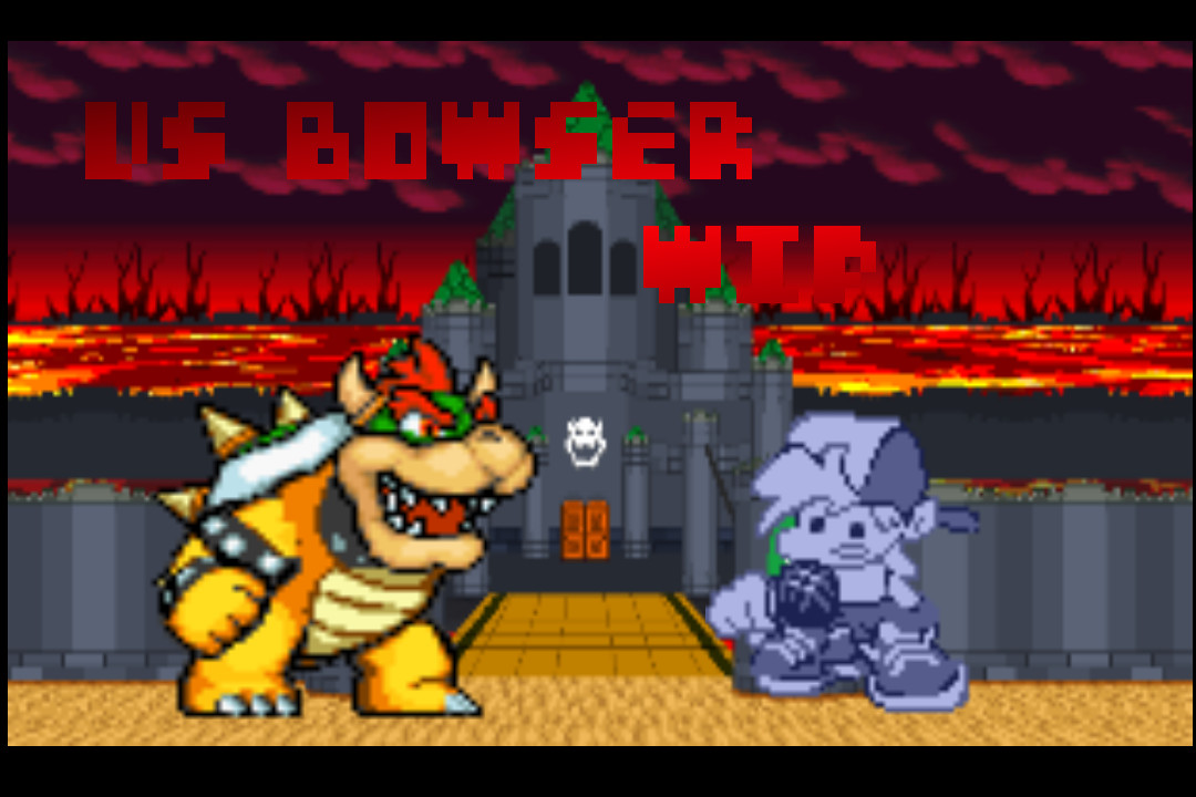 VS Bowser Full Week (Early WIP) [Friday Night Funkin'] [Mods]