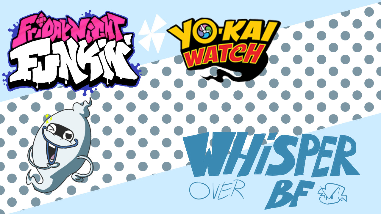 Whisper from Yo-Kai Watch skin over Boyfriend Mod for Friday Night ...