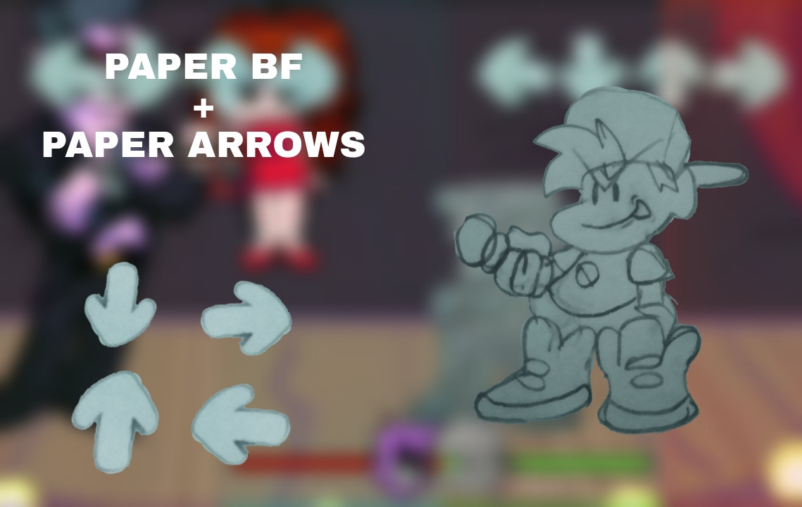 Paper BF Mod!(W.i.p) + Arrows [Friday Night Funkin'] [Mods]