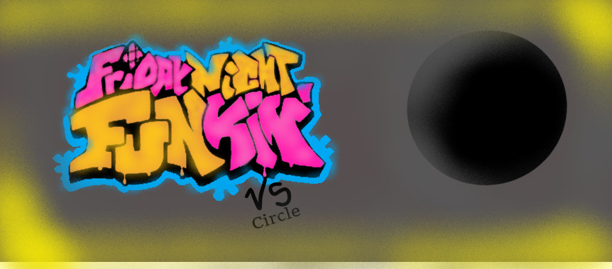 Friday Night Funkin (Vs Circle) [Friday Night Funkin'] [Mods]