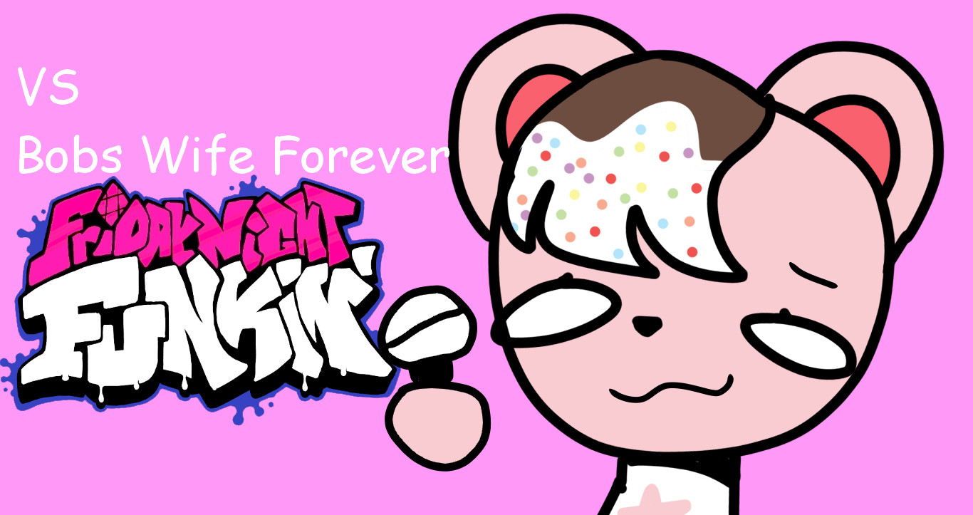 VS Bob's Wife Forever [Friday Night Funkin'] [Mods]
