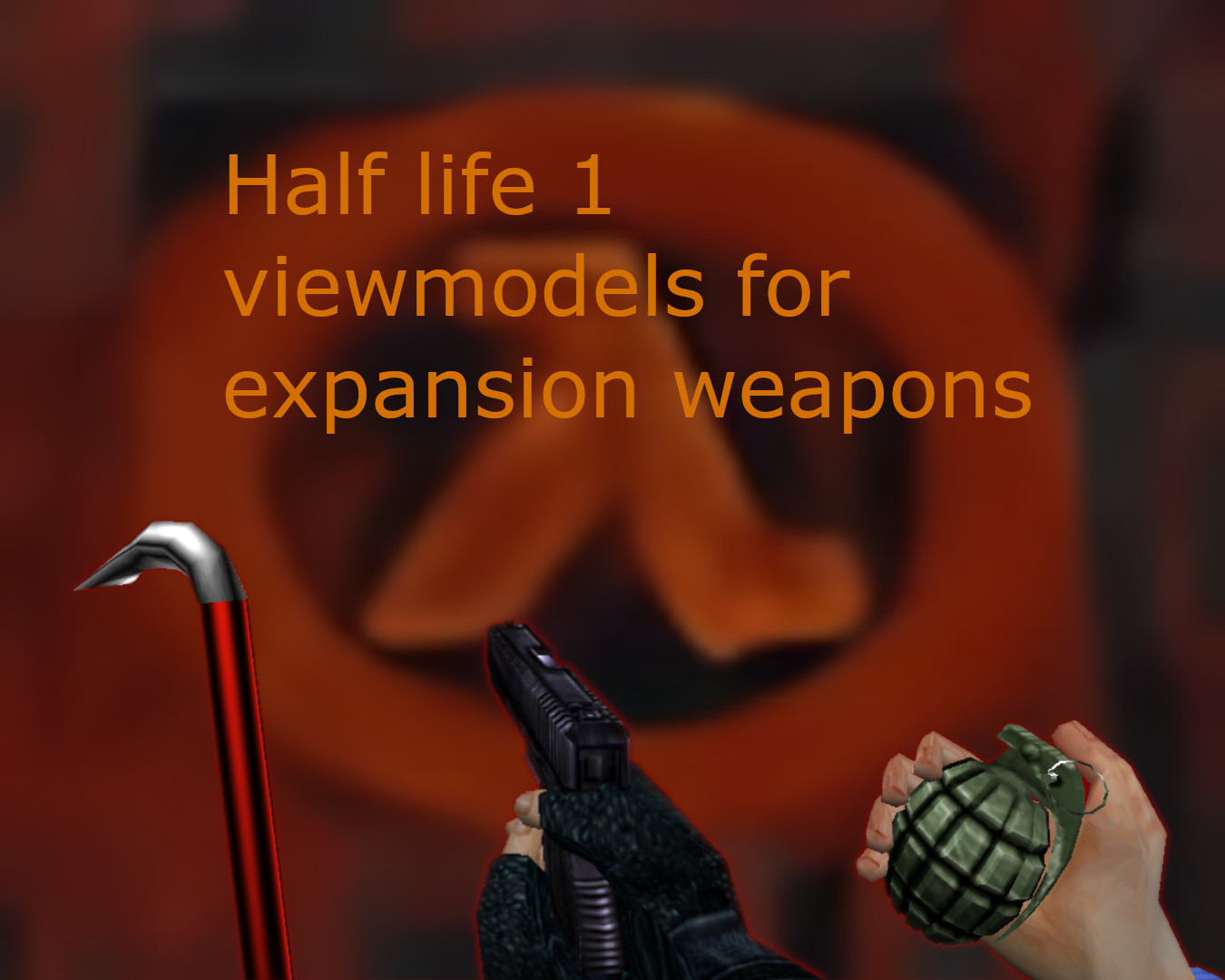 Half life 1 viewmodels for expansion weapons Mod for Half-Life | HL Mods