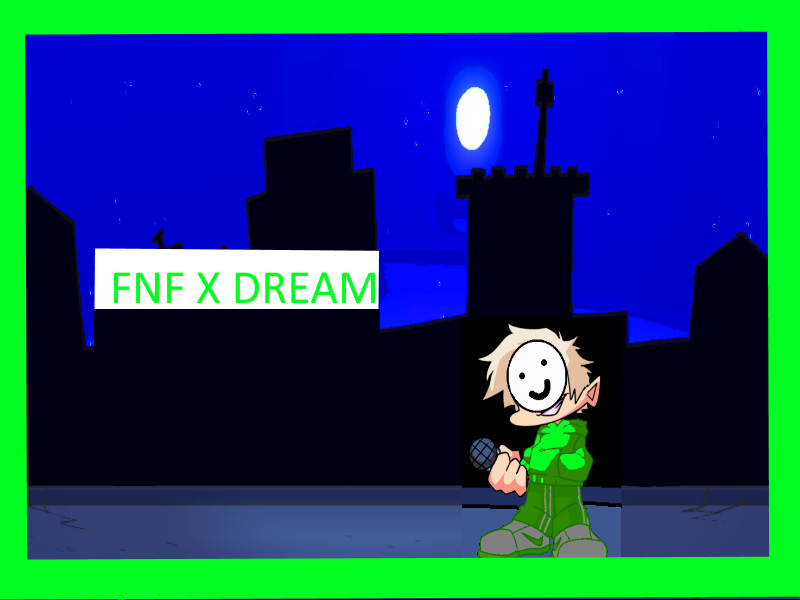 friday night funkin x Dream [Friday Night Funkin'] [Mods]