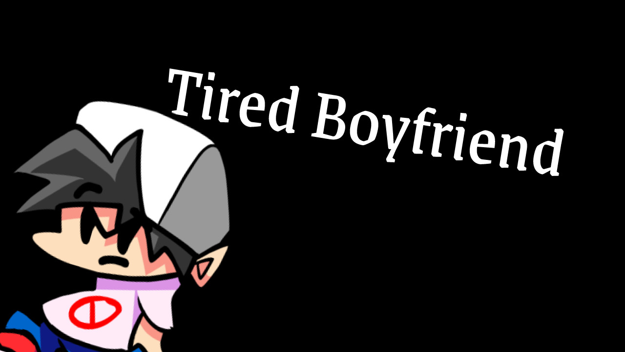 Tired Boyfriend Mod for Friday Night Funkin' | FNF Mods