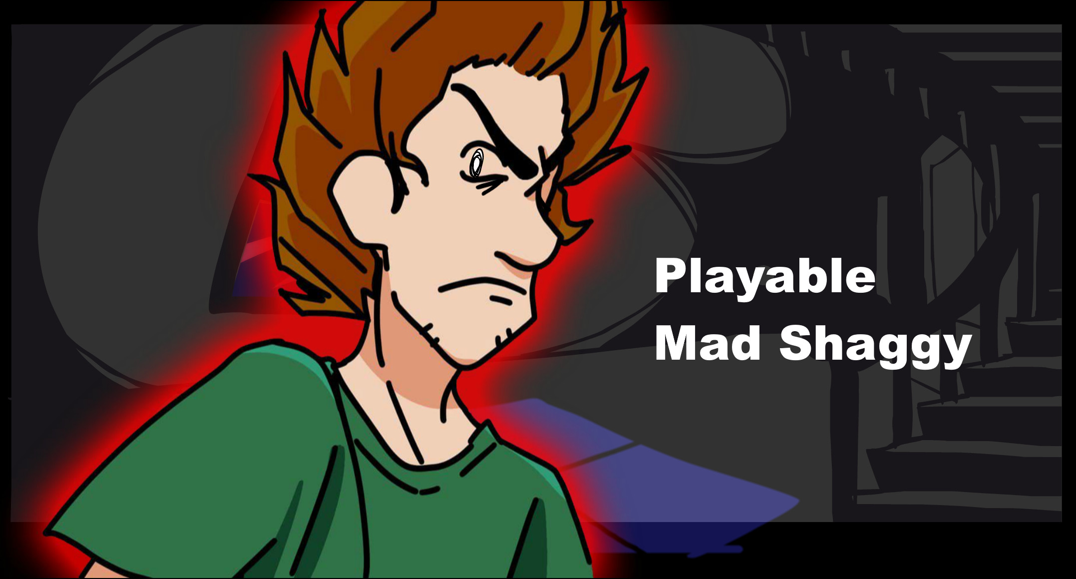Playable Mad Shaggy (Downloadable) Mod for Friday Night Funkin' | FNF Mods
