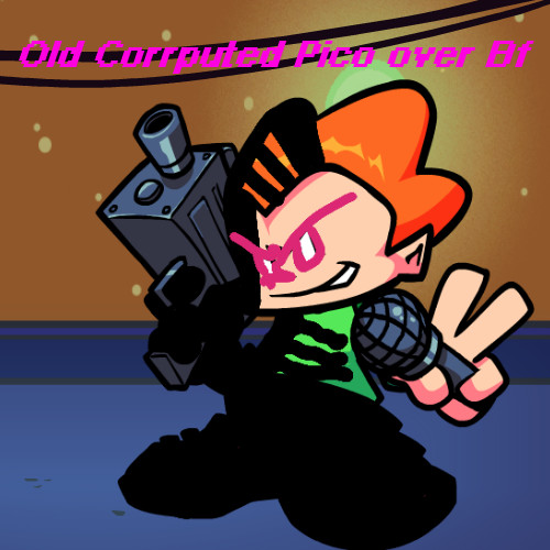 Old Corrputed Pico over Bf [Friday Night Funkin'] [Mods]