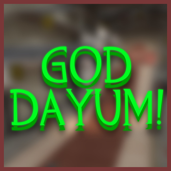 GOD DAYUM! [Team Fortress 2] [Mods]