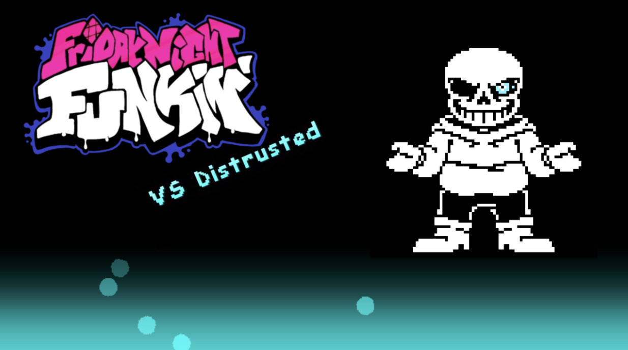 Vs Distrusted "FNF versus Distrust Sans Mod!" [Friday Night Funkin'] [Mods]