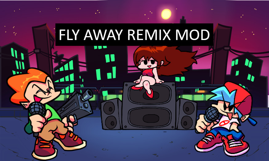 Fly Away Remix MOD Mod for Friday Night Funkin' | FNF Mods