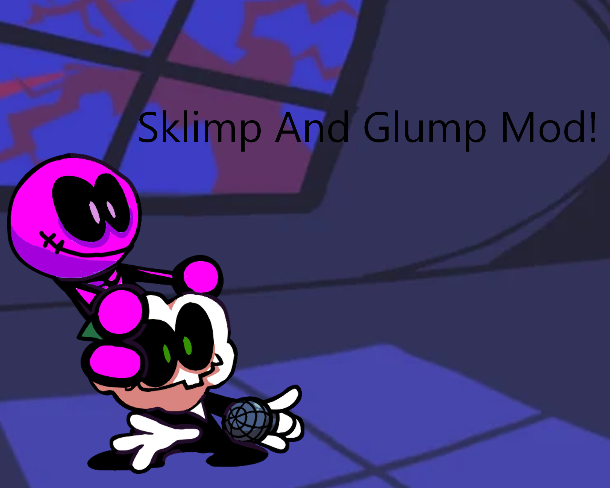 Sklimp And Glump Mod! [Friday Night Funkin'] [Mods]