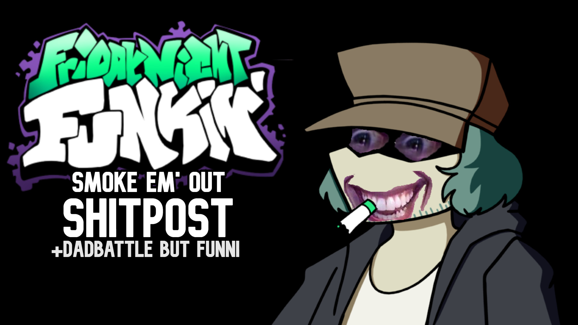 Smoke Em Out Shitpost Mod for Friday Night Funkin' | FNF Mods