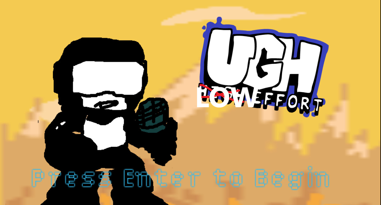 Ugh : Low Effort [Friday Night Funkin'] [Mods]