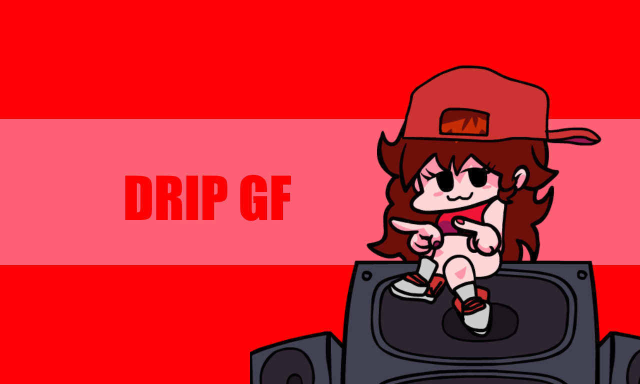 Drip GF Mod for Friday Night Funkin' | FNF Mods