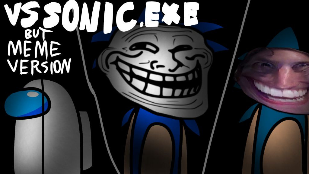 VS Sonic.exe but meme version Mod for Friday Night Funkin' | FNF Mods