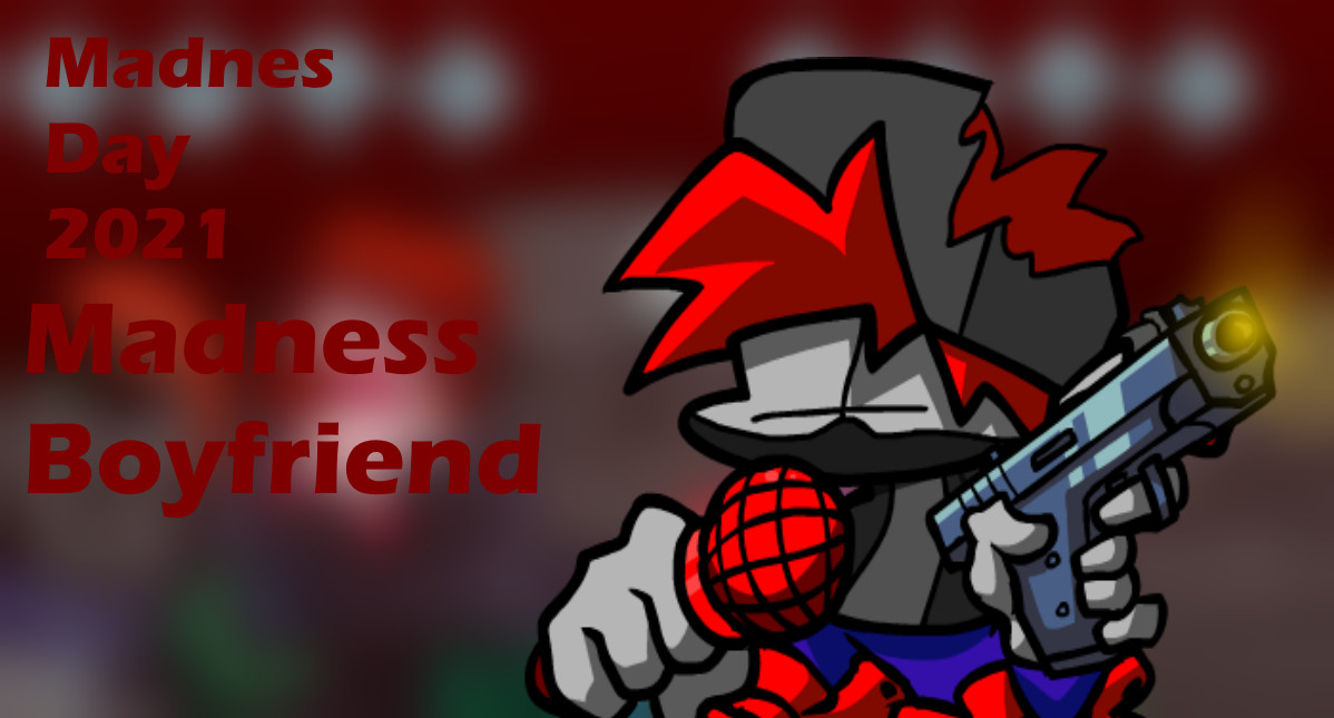 Madness Bf (Madness day 2021) Mod for Friday Night Funkin' | FNF Mods