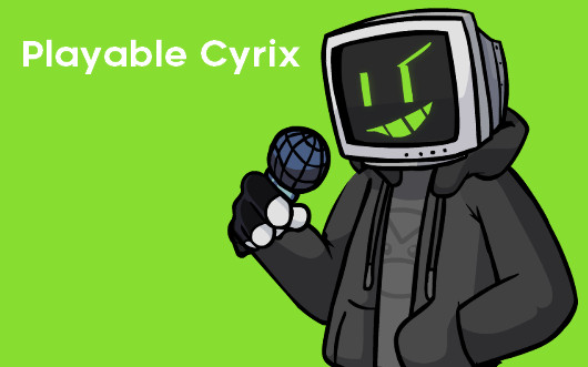 Playable Cyrix [Friday Night Funkin'] [Mods]