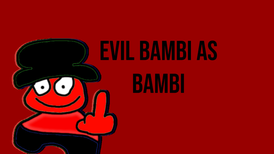 Evil Bambi as Bambi (VS Dave) [Friday Night Funkin'] [Mods]