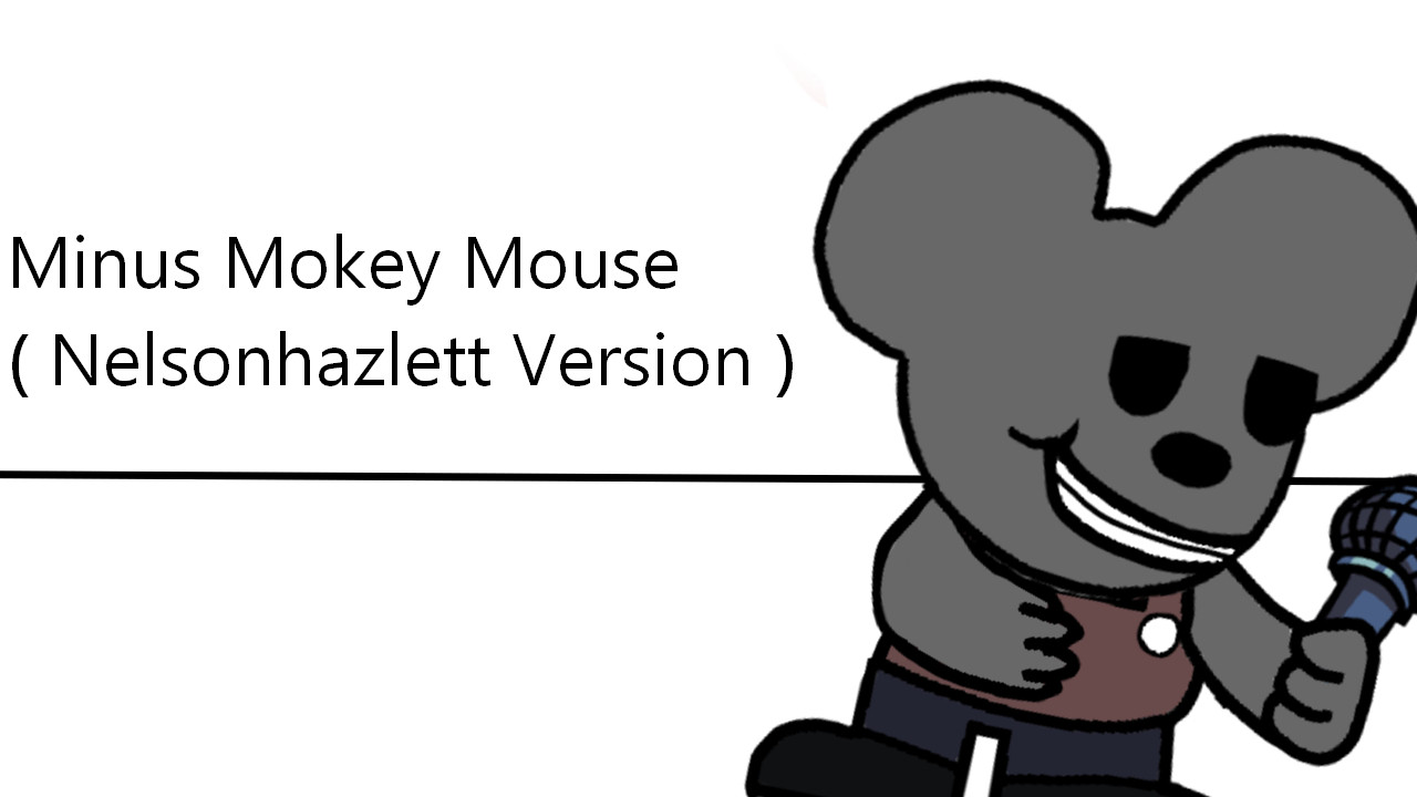 Minus Mokey Mouse ( nelsonhazlett version ) Mod for Friday Night Funkin ...