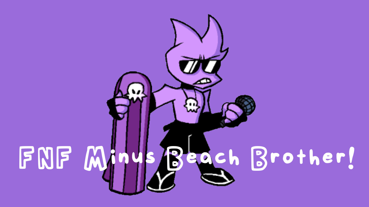 Minus Beach Brother Skin! Mod for Friday Night Funkin' | FNF Mods
