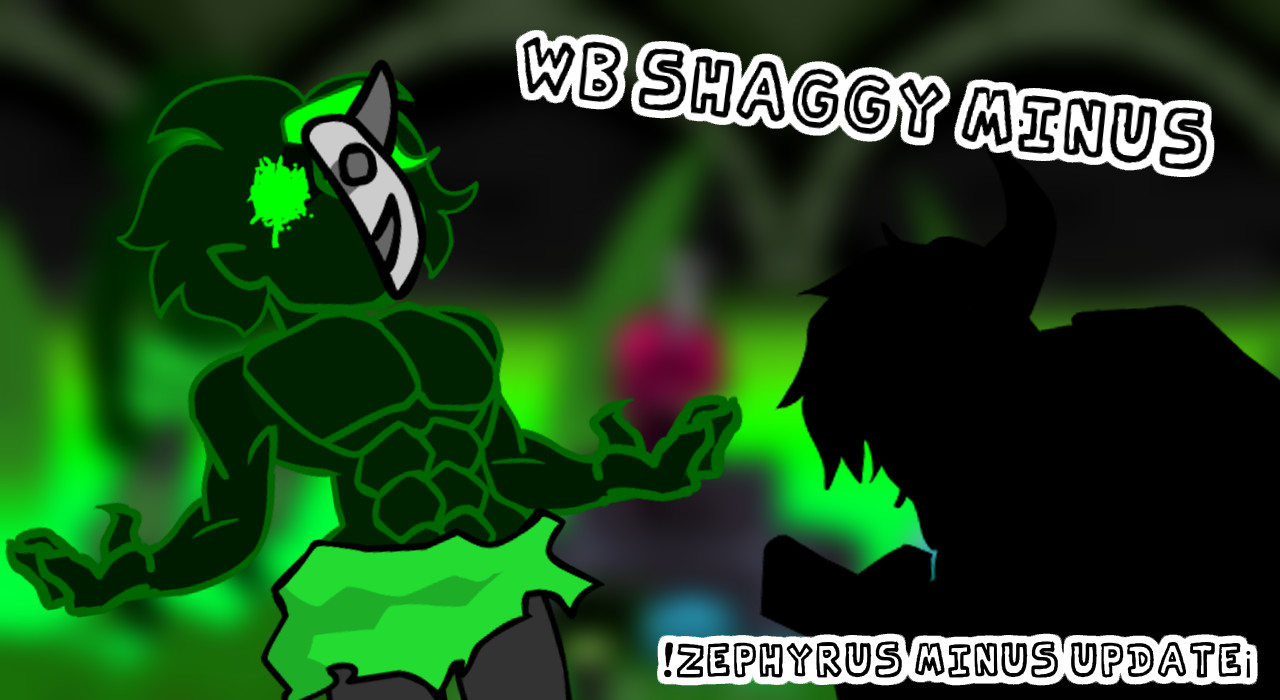 (!UPDATE¡)Fnf SHAGGY WB MINUS + ¡possesed! [Friday Night Funkin'] [Mods]