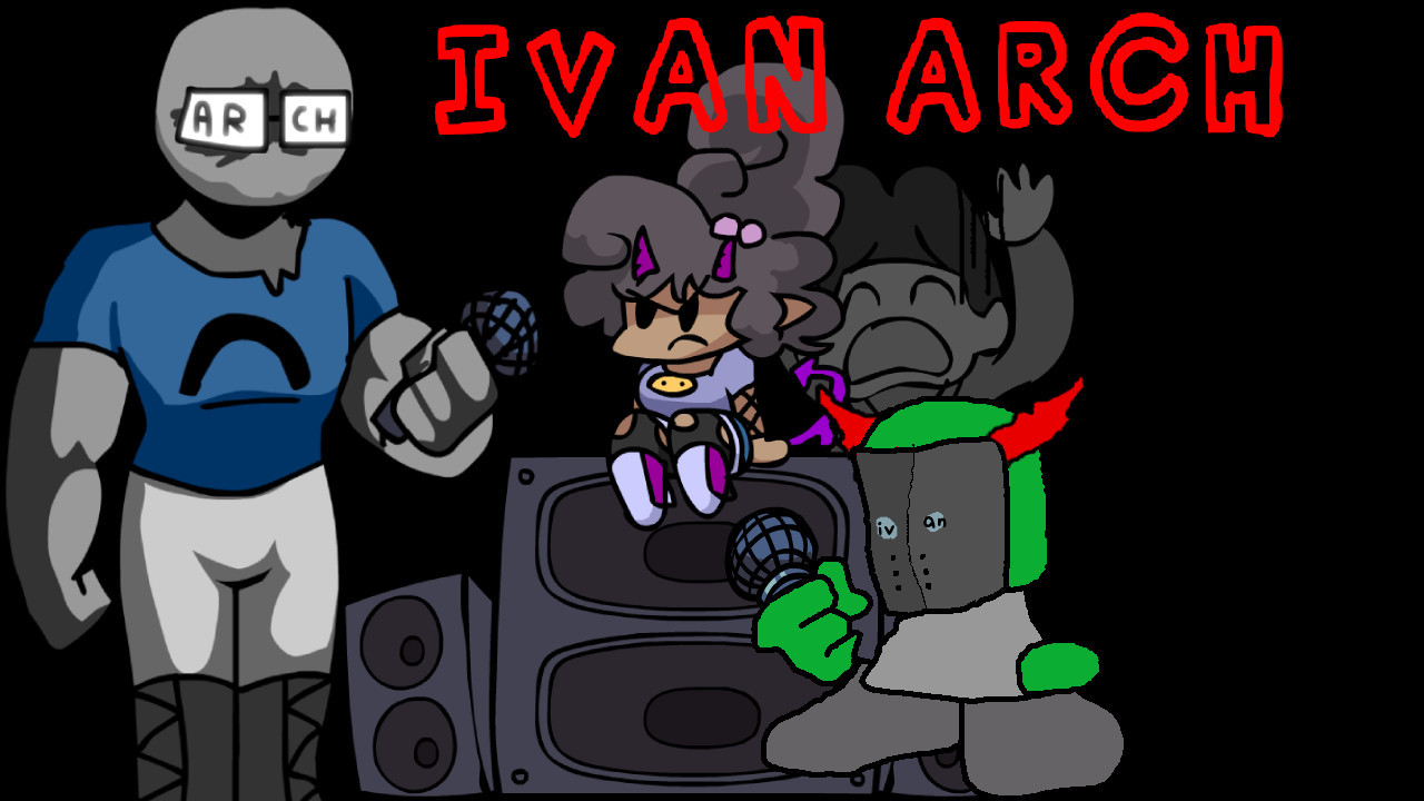 ivan arch [Friday Night Funkin'] [Mods]