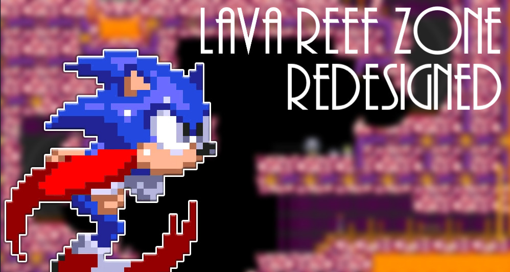 Lava Reef Zone: Complete Redesign Mod for Sonic 3 A.I.R. | S3AIR Mods