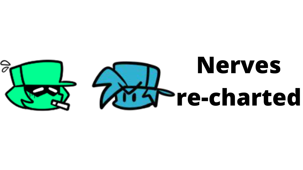 Nerves, but re-charted [Friday Night Funkin'] [Mods]