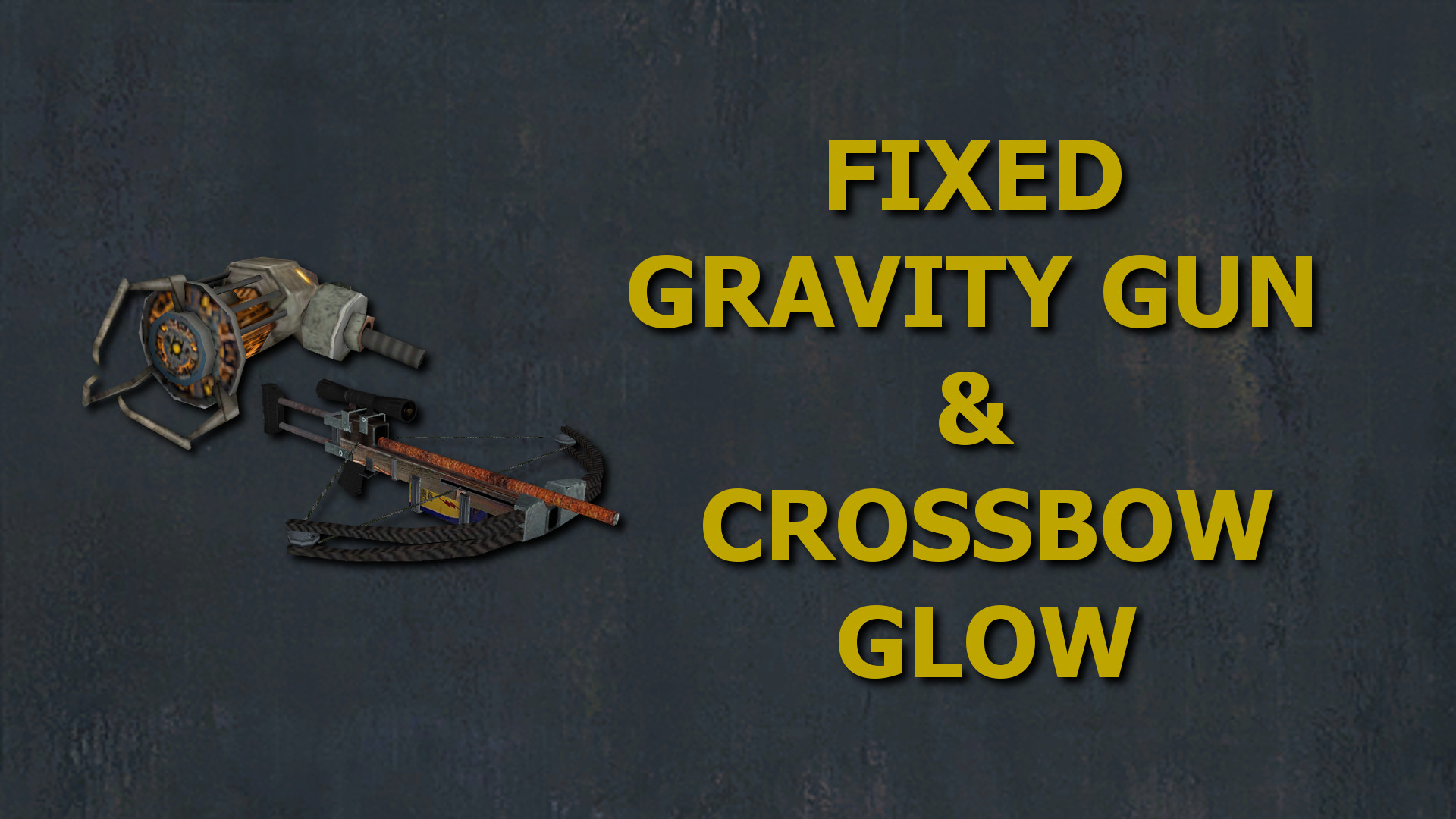 Fixed Crossbow and Gravity Gun glow Mod for Half-Life 2 | HL2 Mods