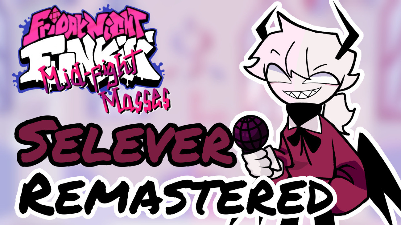 Selever Remastered Mod for Friday Night Funkin' | FNF Mods