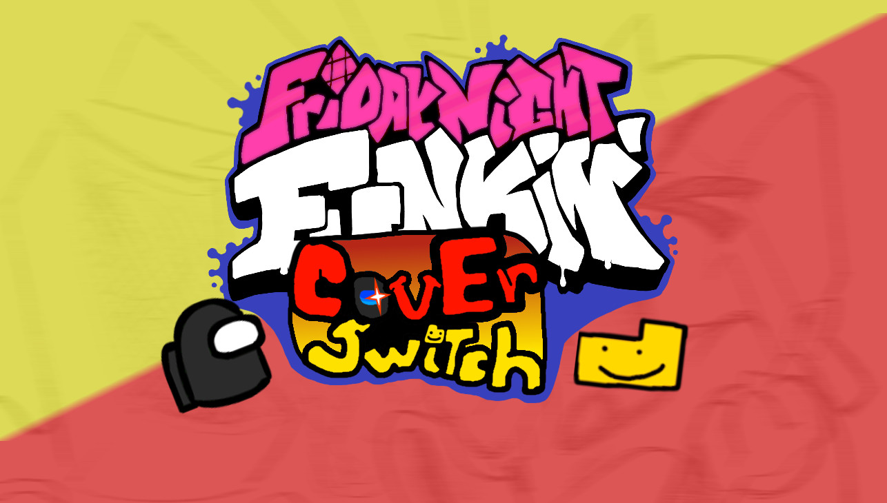 Friday Night Funkin' Cover Switch Mod for Friday Night Funkin' | FNF Mods