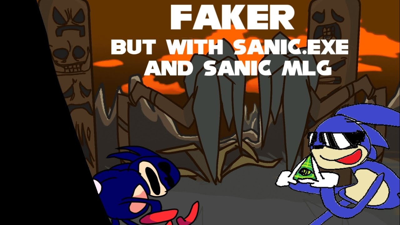 Faker but its a cover with Sanic.exe and Sanic MLG Mod for Friday Night ...