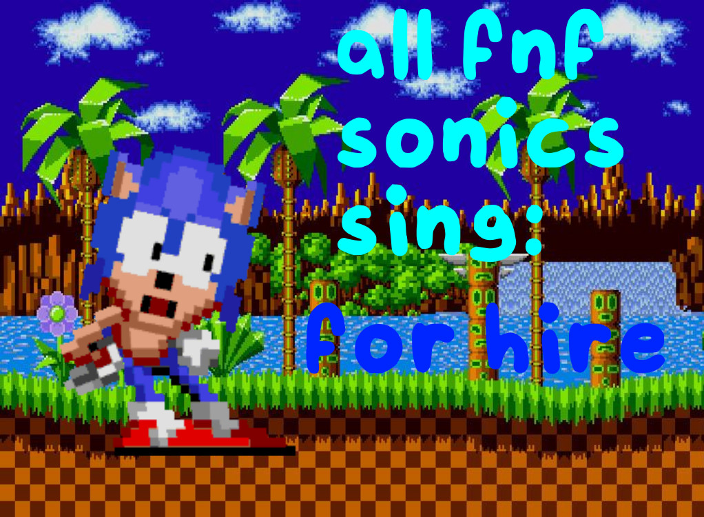 'All' FNF Sonics sing: For Hire Mod for Friday Night Funkin' | FNF Mods