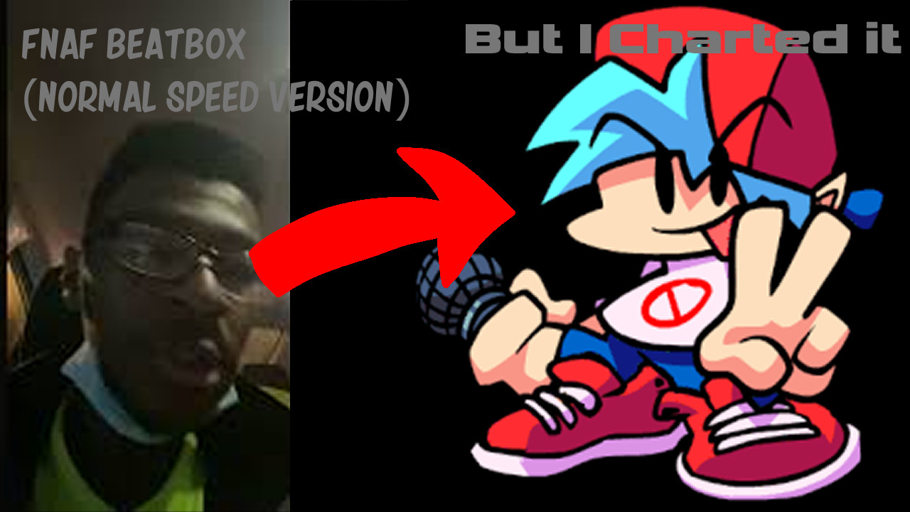Normal Speed FNAF Beatbox (but i charted it) [Friday Night Funkin'] [Mods]