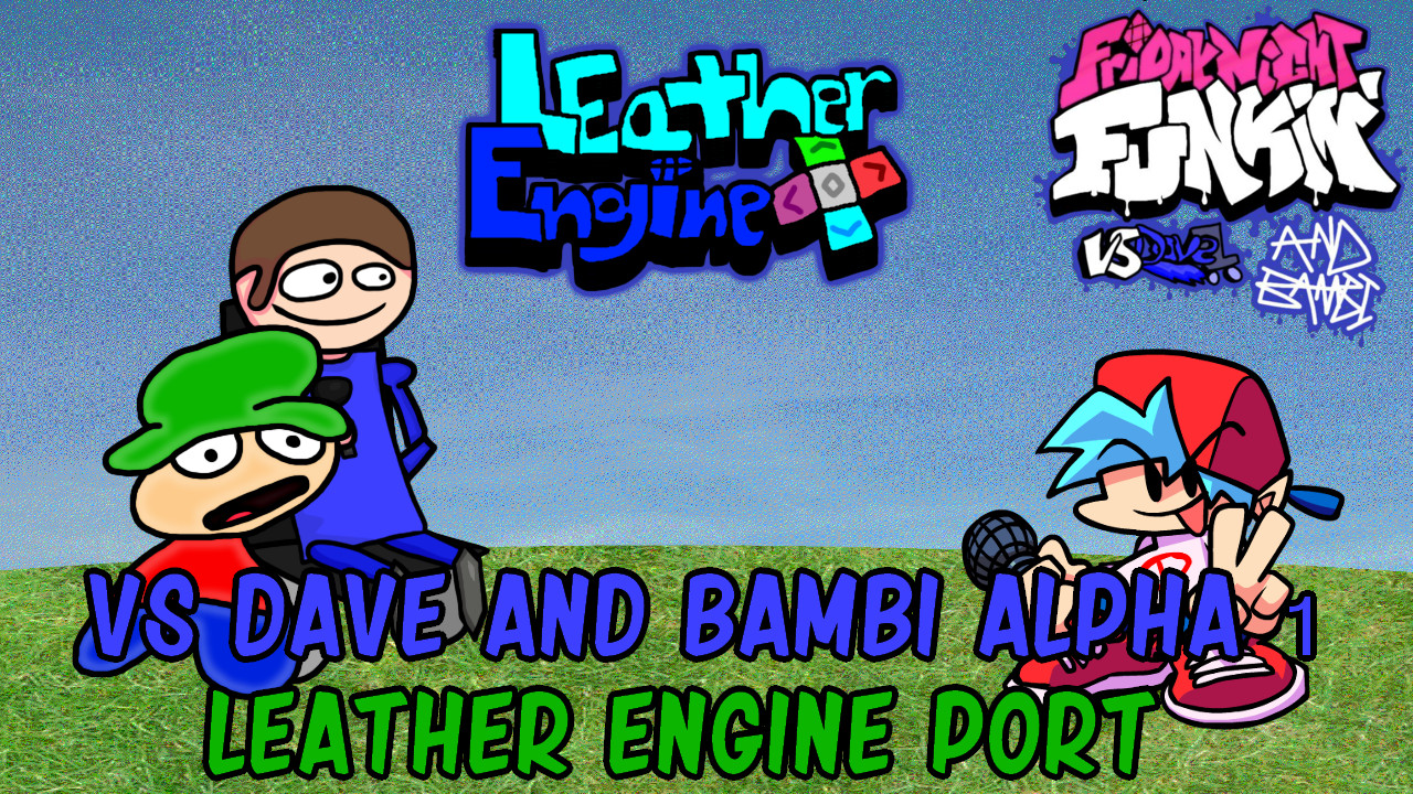 VS Dave and Bambi Alpha 1 - Leather Engine port [Friday Night Funkin ...