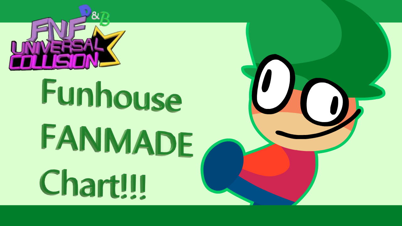 Funhouse FANMADE Chart! - D&B Universal Collision Mod for Friday Night ...