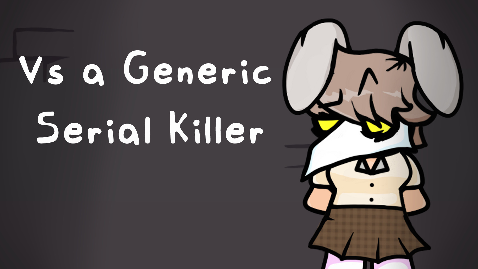 Vs The Generic Serial Killer [Friday Night Funkin'] [Mods]