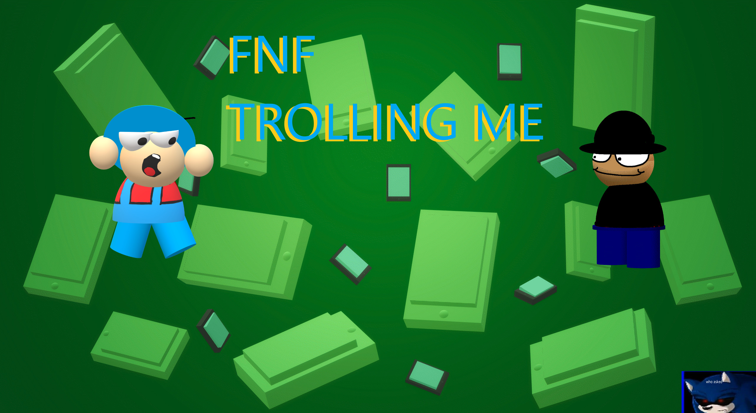 fnf trolling me 1.5!!! Mod for Friday Night Funkin' | FNF Mods