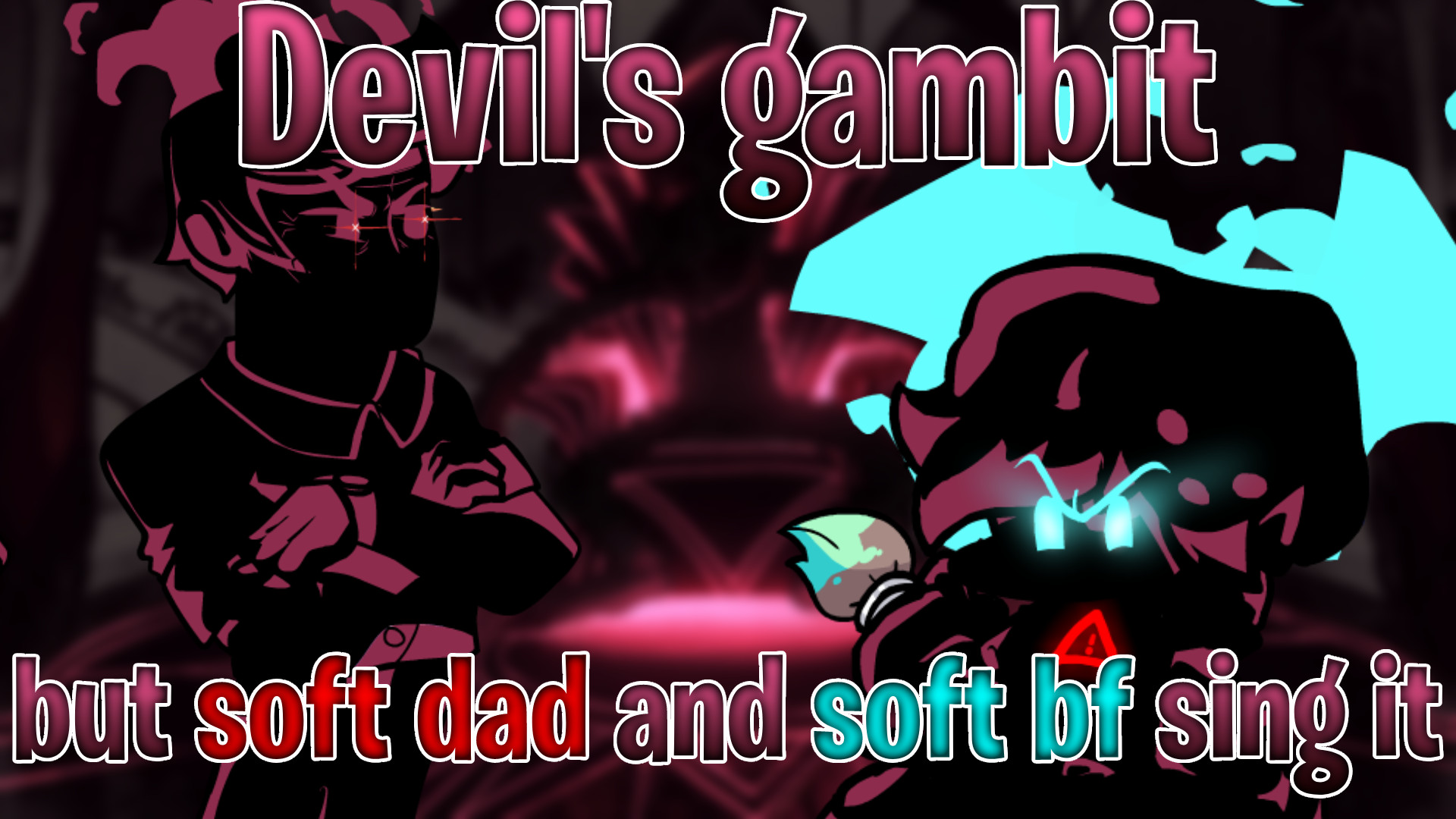 Devil's gambit but soft bf and soft dad sing it [Friday Night Funkin ...