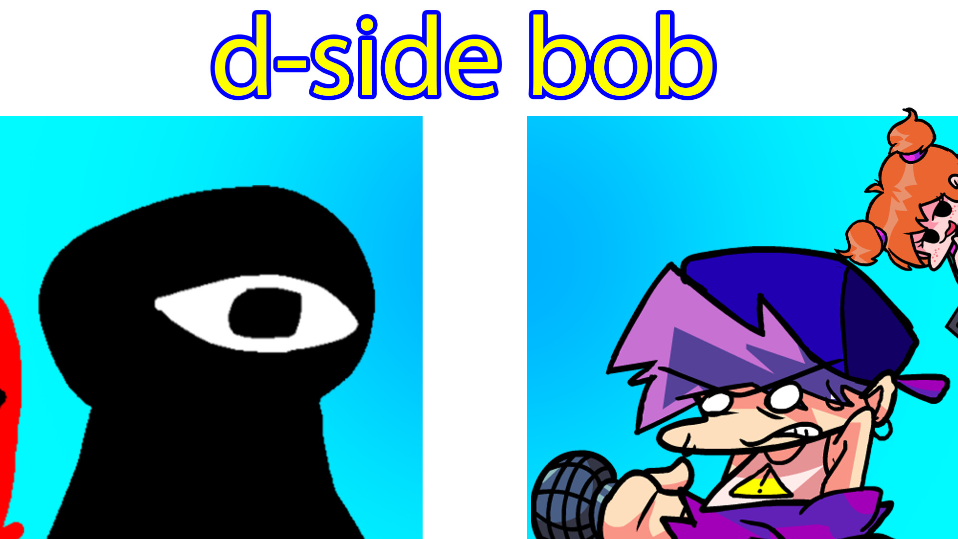 D-side bob [Friday Night Funkin'] [Mods]